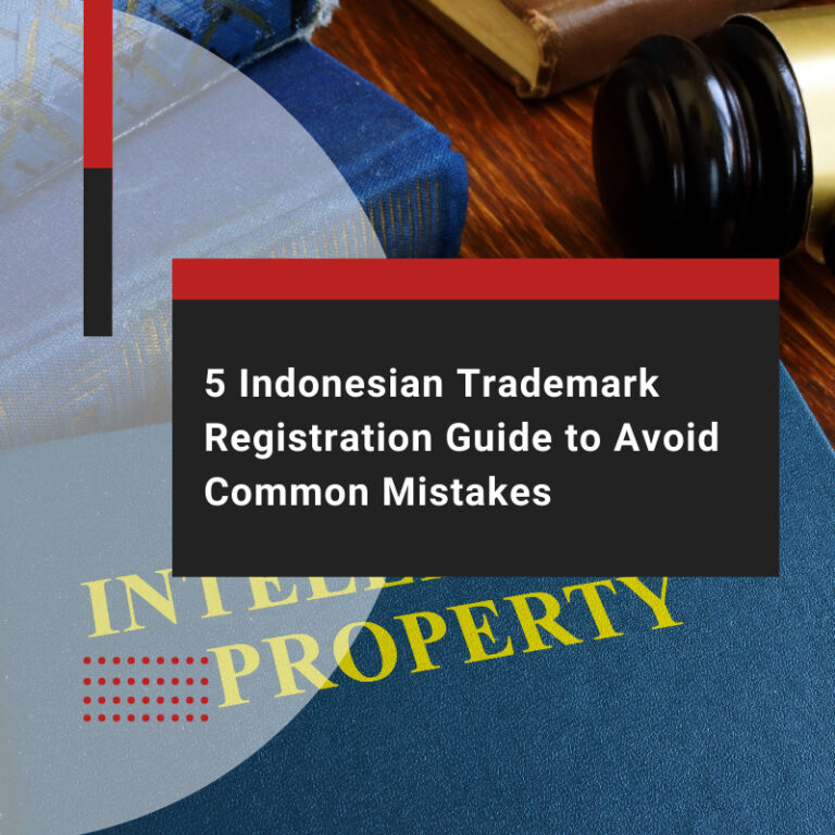 Indonesian Trademark Registration Guide: 5 Mistakes to Avoid