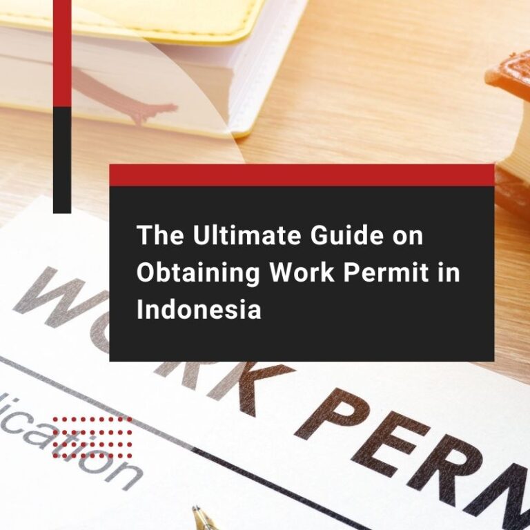 Obtain Work Permit in Indonesia: A Guide For Hiring in Jakarta