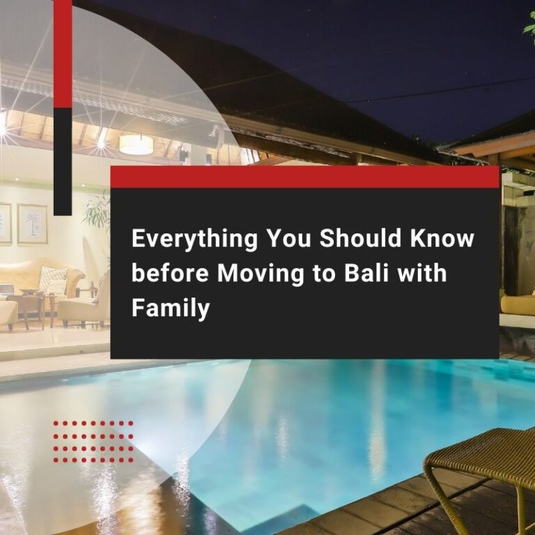 Moving to Bali with Family: Everything You Should Know