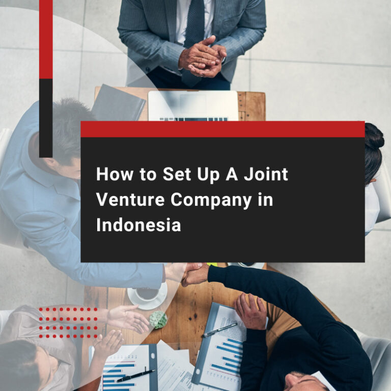 Joint Venture Indonesia: A Guide to Its Establishment