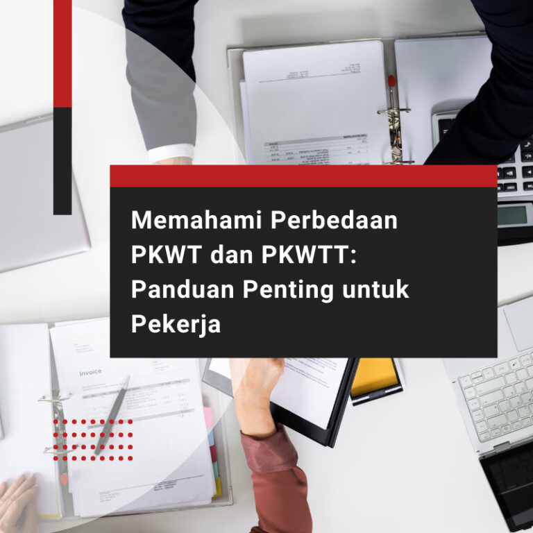 PKWT vs. PKWTT: Perbedaan Penting yang Wajib Diketahui