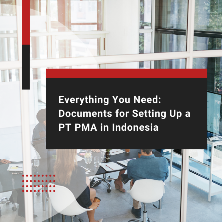 The Requirements for Establishing PT PMA in Indonesia