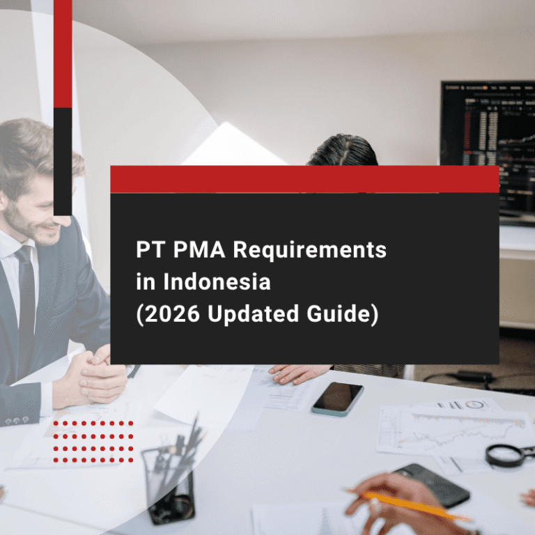 The Requirements for Establishing PT PMA in Indonesia