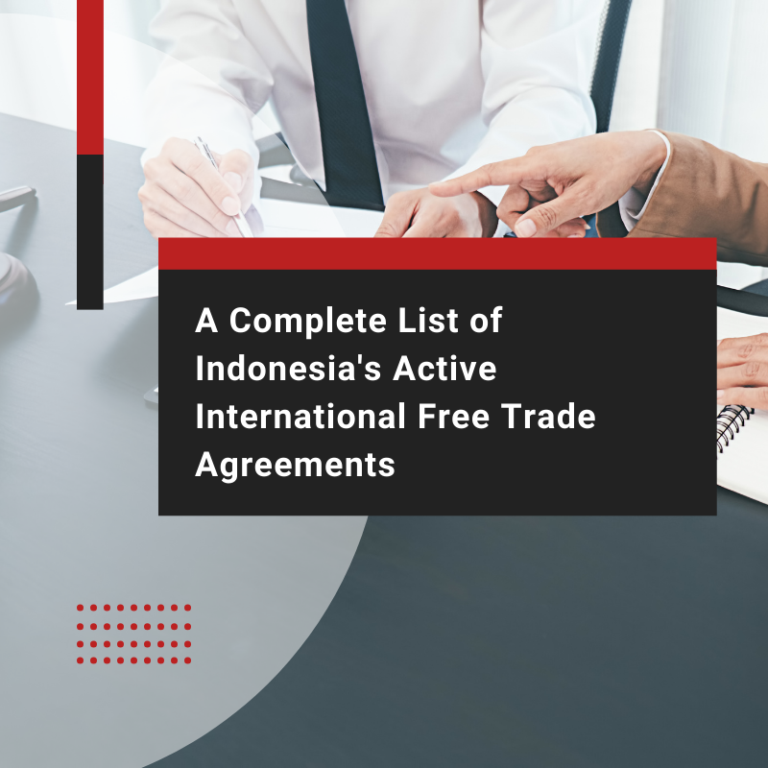 2025 List of Indonesia’s International Free Trade Agreements