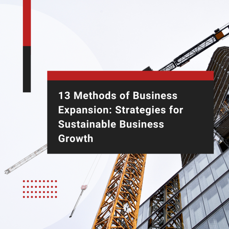 13 Methods of Business Expansion for Long-Term Success