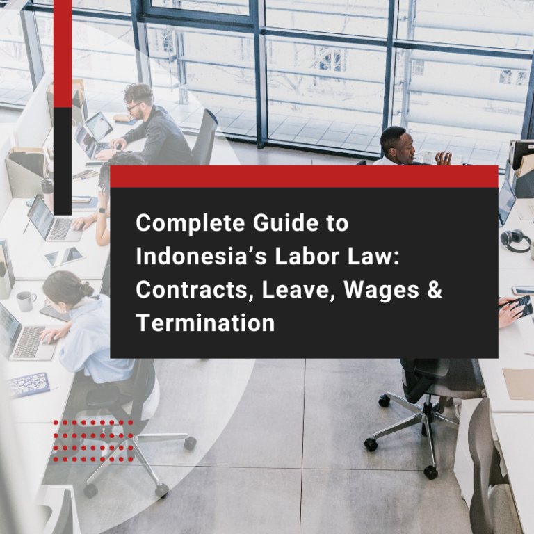 Indonesia’s Labor Law: Guide to Contracts, Leave & Wages