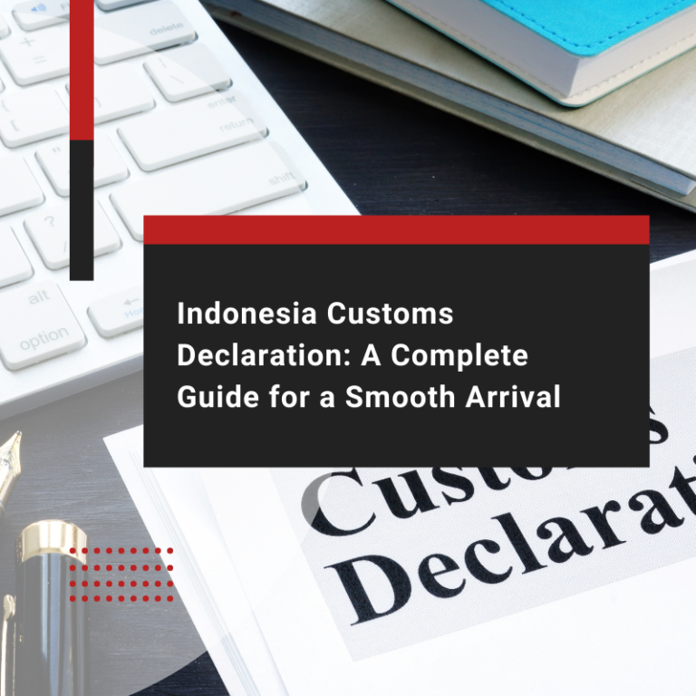 Customs Declaration Indonesia: What You Can & Can’t Bring