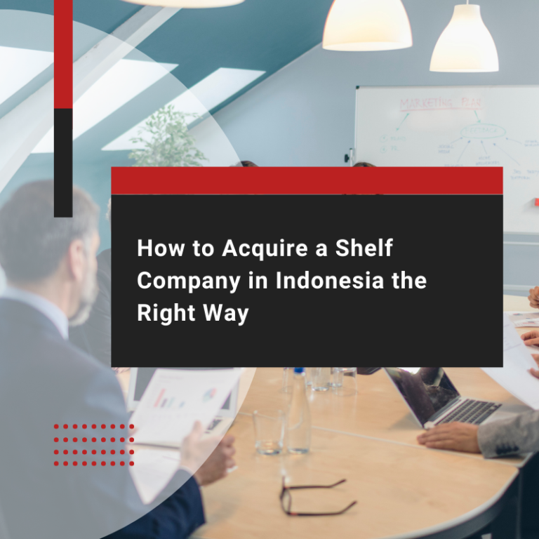 Shelf Company Indonesia: When and Why to Buy One